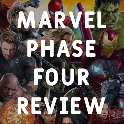 Marvel Cinematic Universe Phase Four (So Far) Review – Mr Gimpson